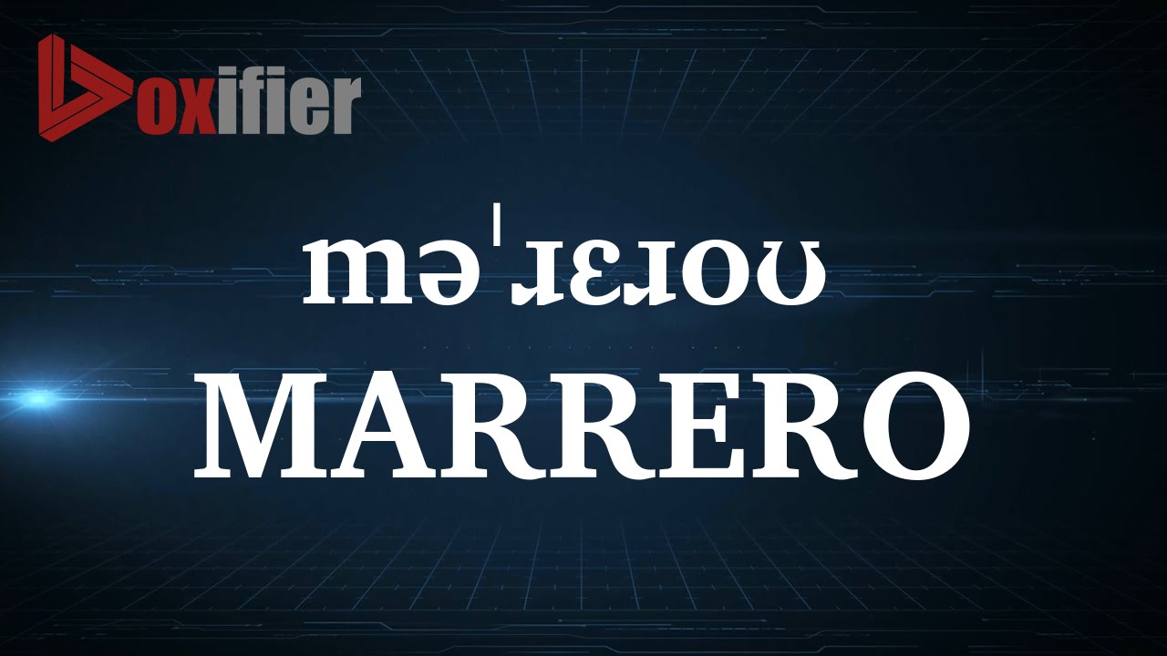How to Pronunce Marrero in English - Voxifier.com - YouTube