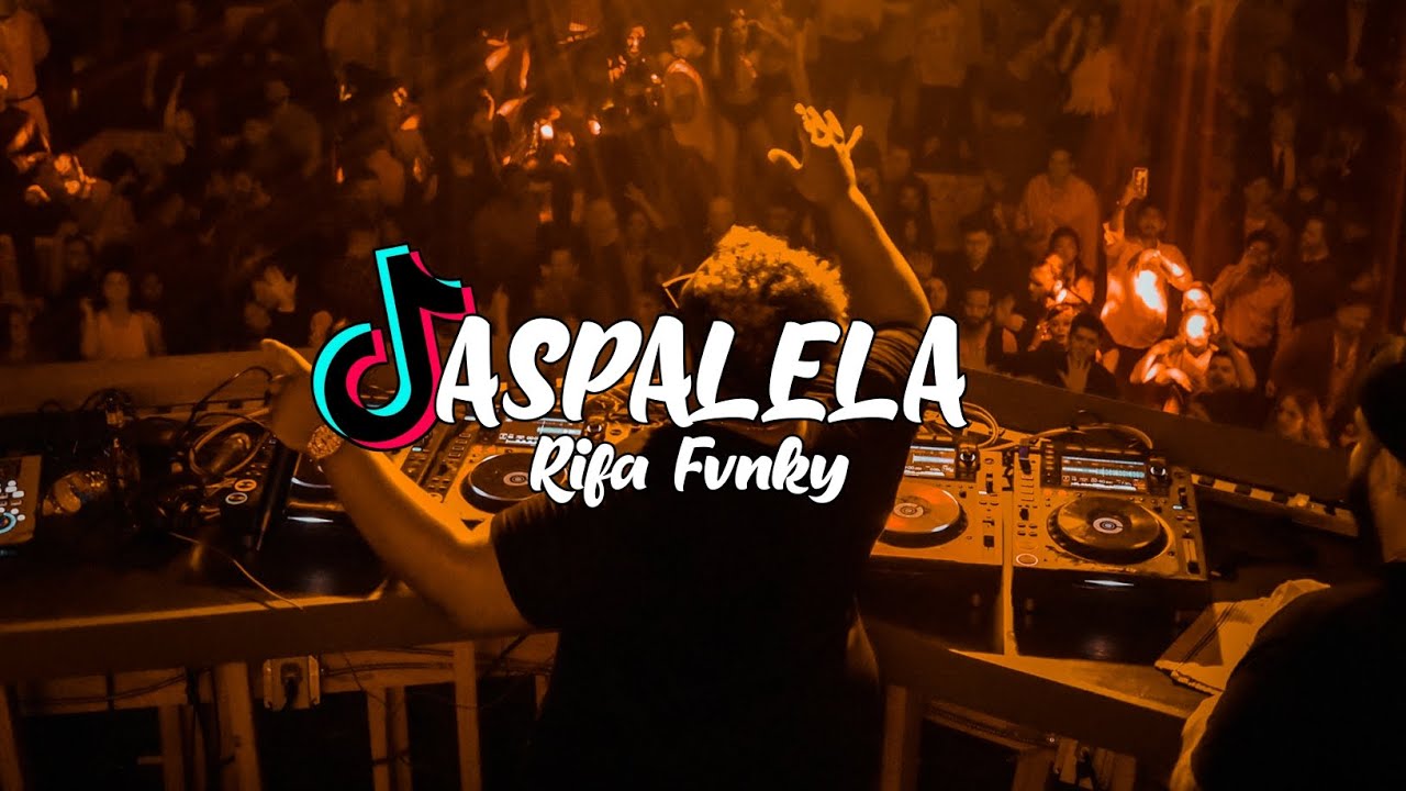 DJ VIRAL TIKTOK!!! ASPALELA Rifa Fvnky REMIX FULL BASS Nwrmxx - YouTube