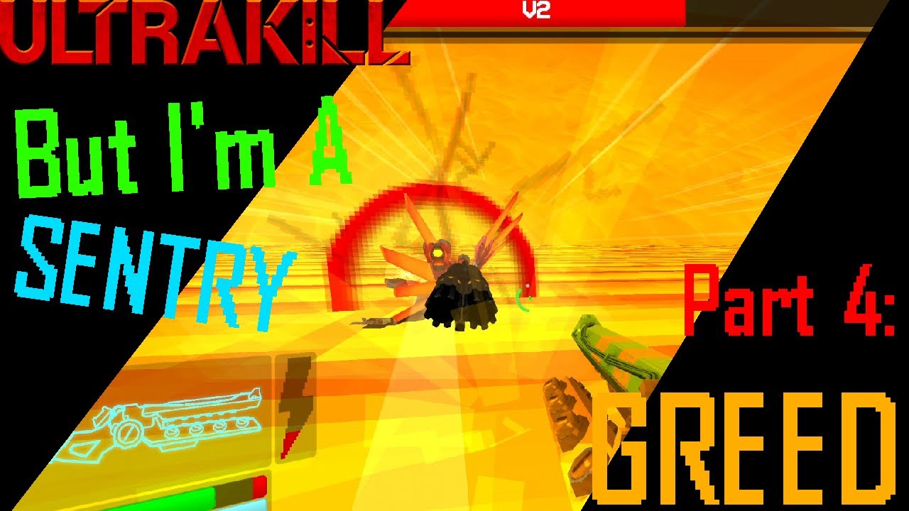 ULTRAKILL GREED But I'm a Sentry - YouTube