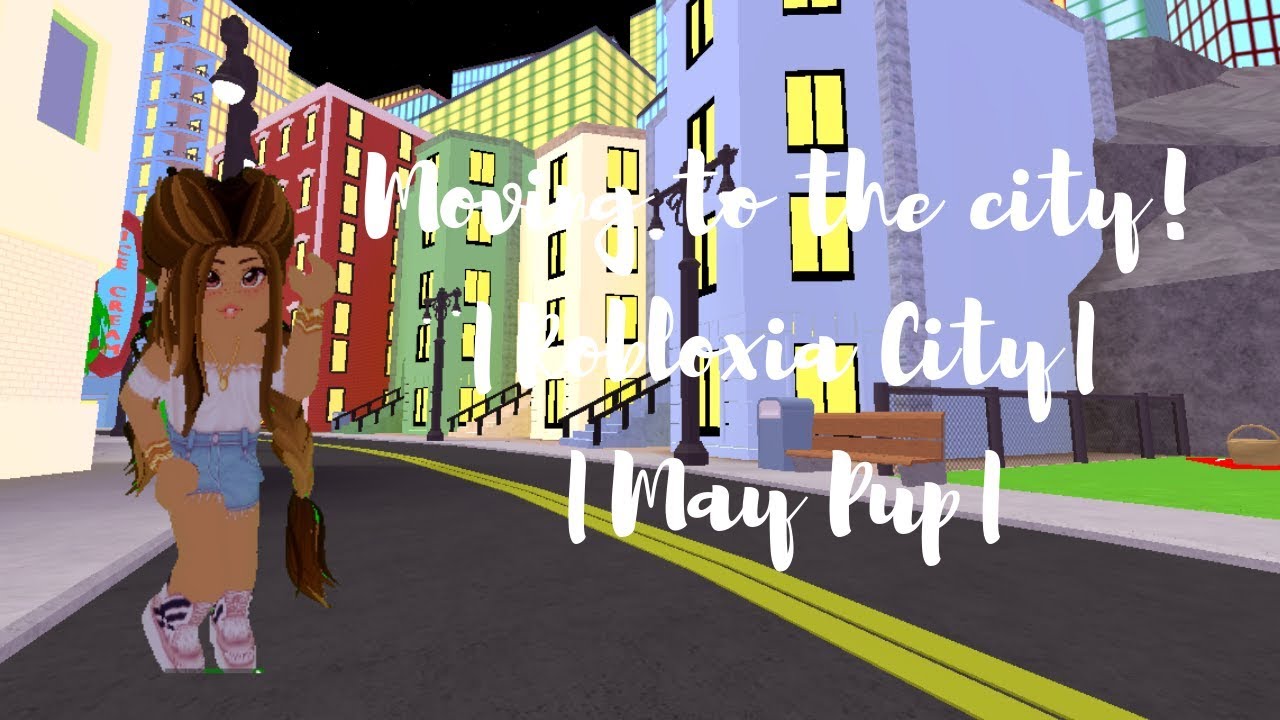 Moving to the city?! |Robloxia World| |Roblox| |May Pup| - YouTube