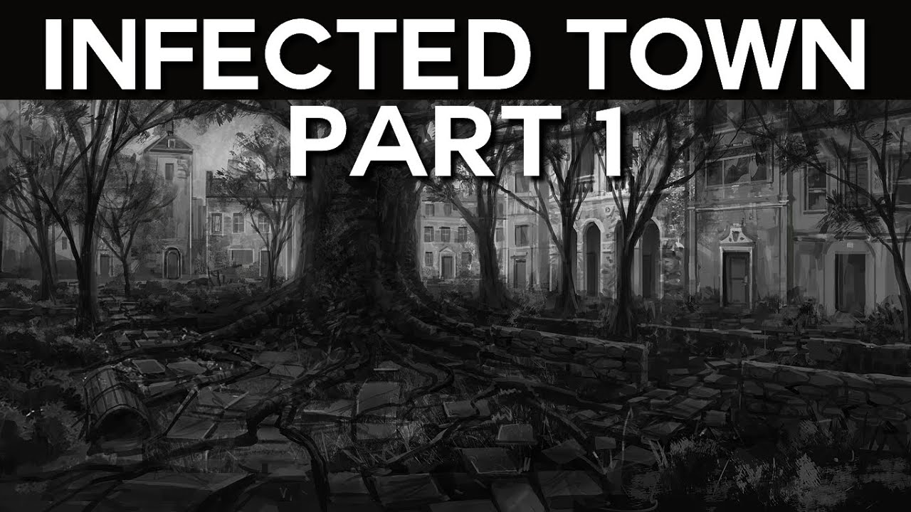 Infected Town (Scary Story) - Part 1 - Exploration - YouTube