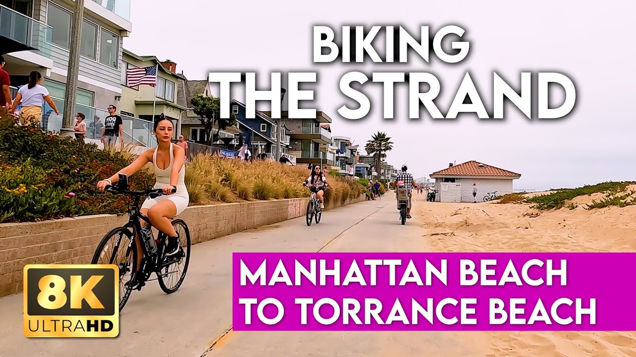 Biking The Strand 8K HDR ASMR | Manhattan Beach to Torrence Beach | Los ...