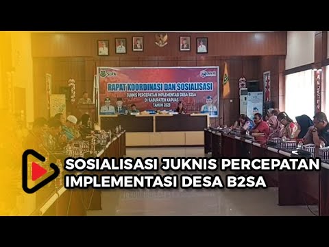 Pengembangan Desa B2SA di Kabupaten Kapuas Diharapkan Diimplementasikan ...