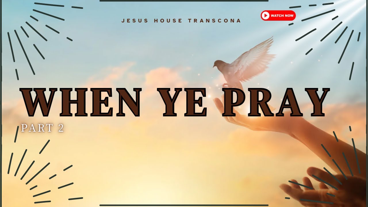 When Ye Pray 2 | Understanding How to Pray - YouTube