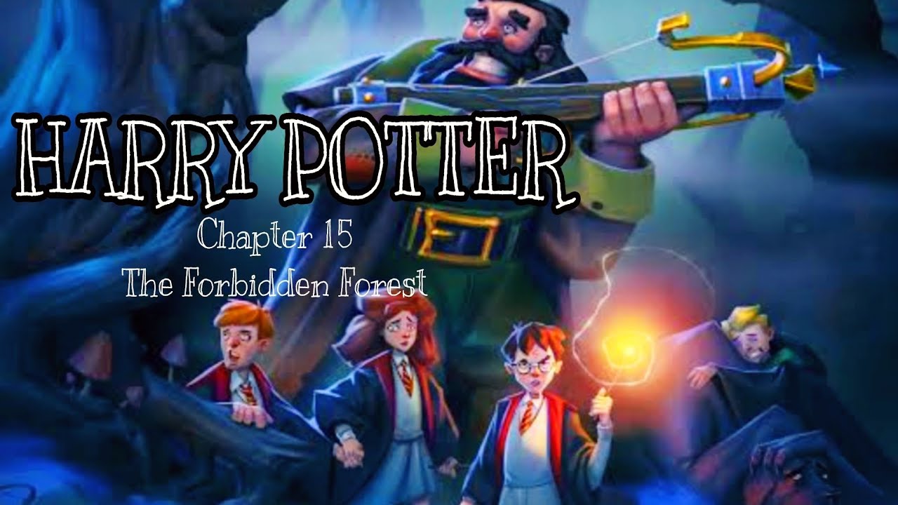 Chapter 15 - "The Forbidden Forest" Jk Rowling's Harry Potter and the ...