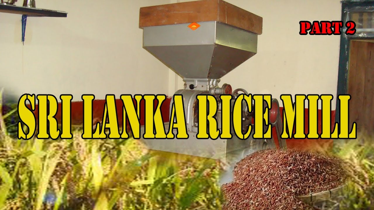 Sri Lanka rice mill (part 2) - YouTube