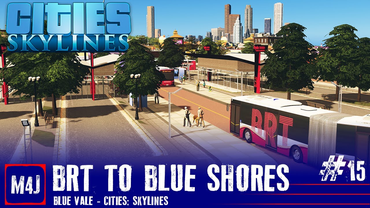 BRT To Blue Shores | Blue Vale | Cities Skylines - YouTube