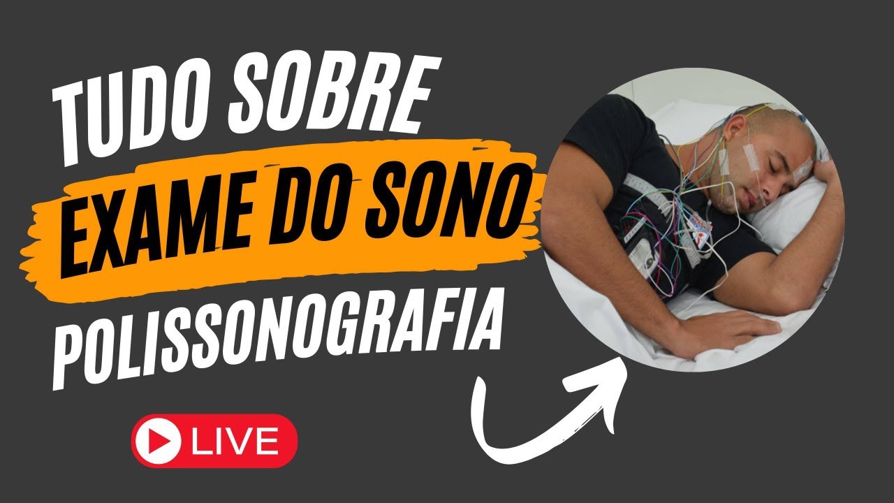 Polissonografia do Sono - O Que é e Como é Feito a Polissonografia do ...