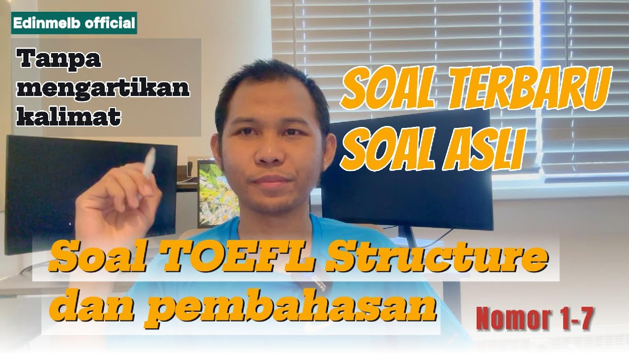 [Nomor 1-7] Soal TOEFL structure and written expression dan pembahasan ...