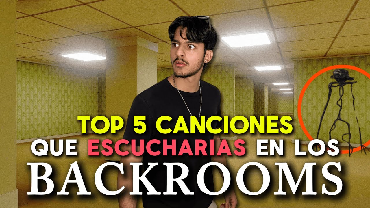 Top 5 canciones que escucharías en los BACKROOMS - YouTube