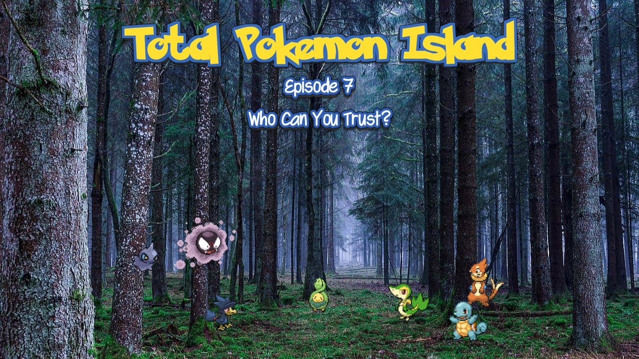 Total Pokemon Island [EPISODE 7] Who Can You Trust? - YouTube