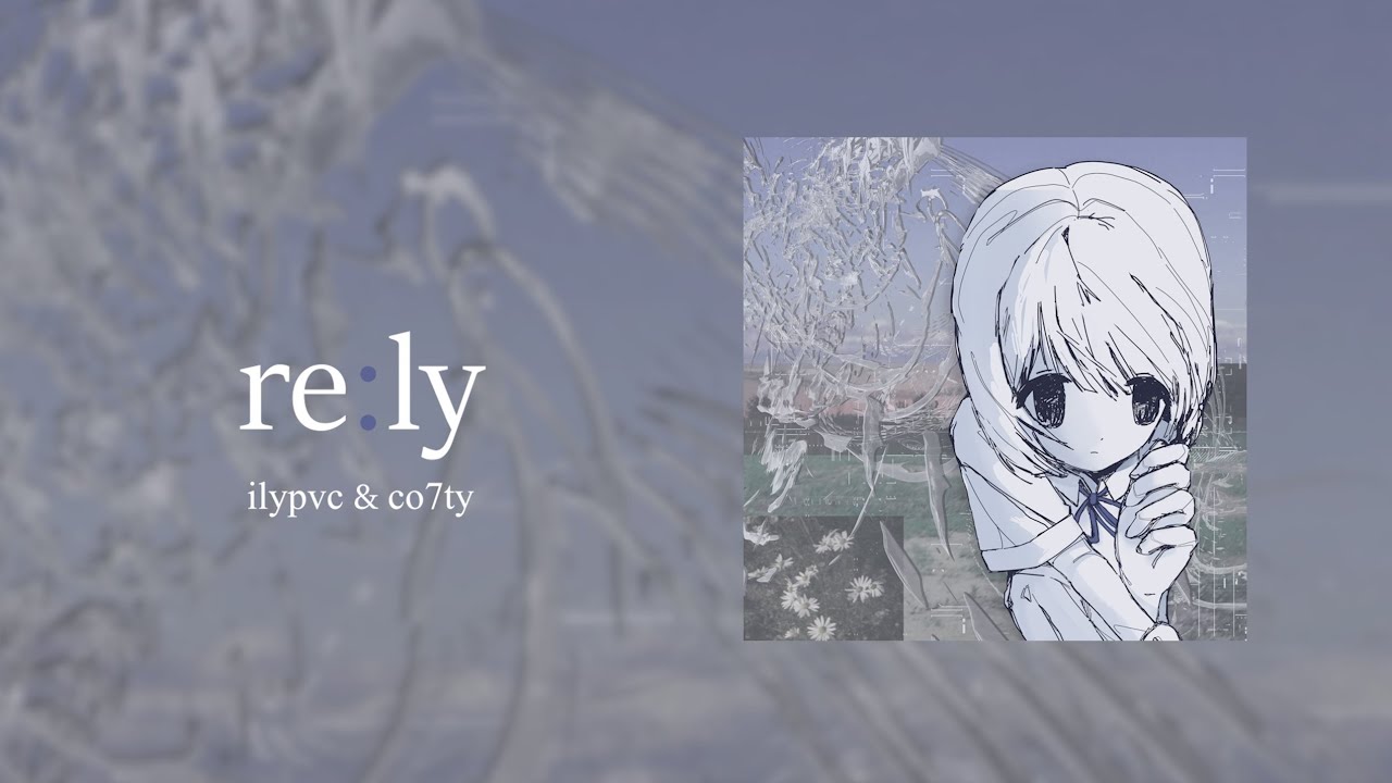 ilypvc & co7ty - re:ly (Full Album / Lyric Video) - YouTube