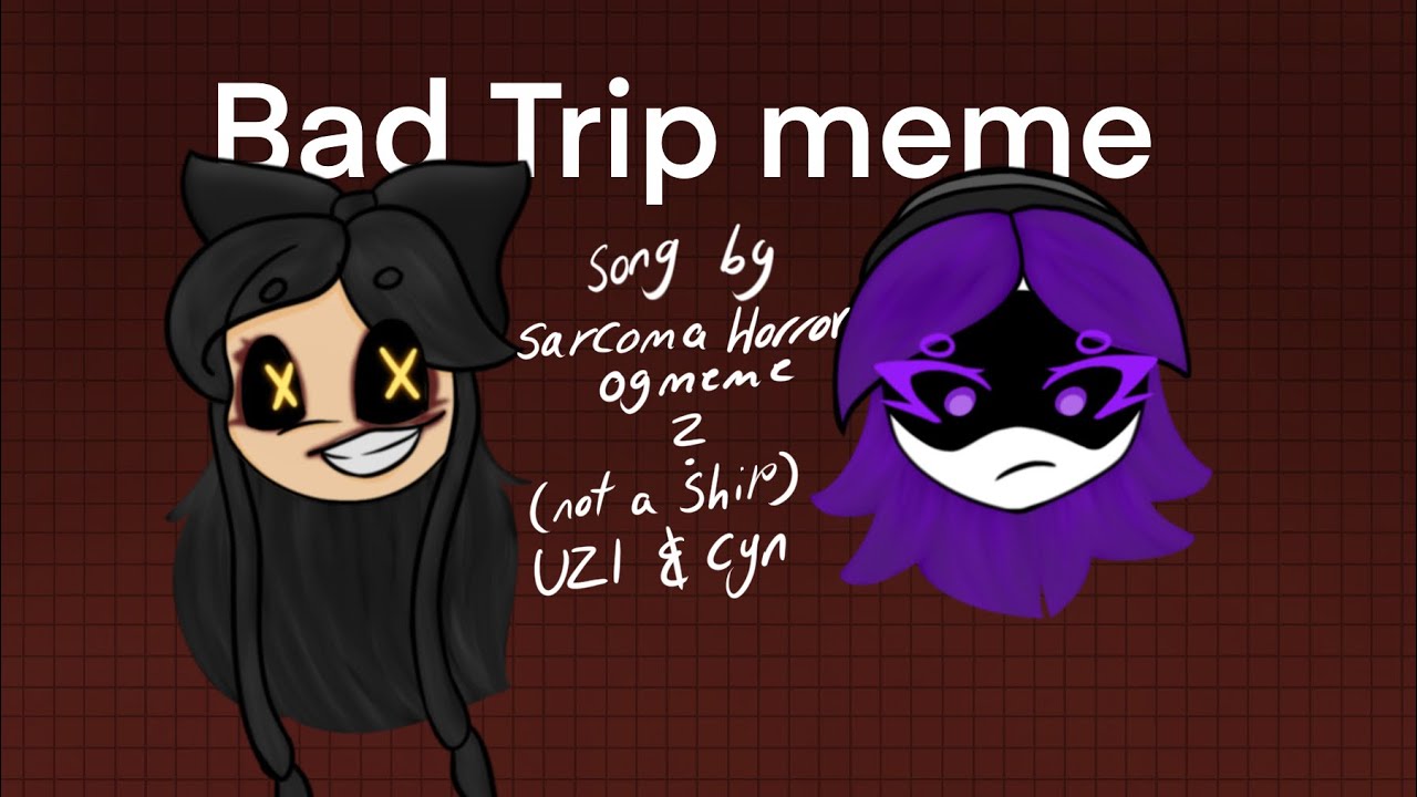 Bad trip // meme // Uzi and cyn murder drones animation - YouTube