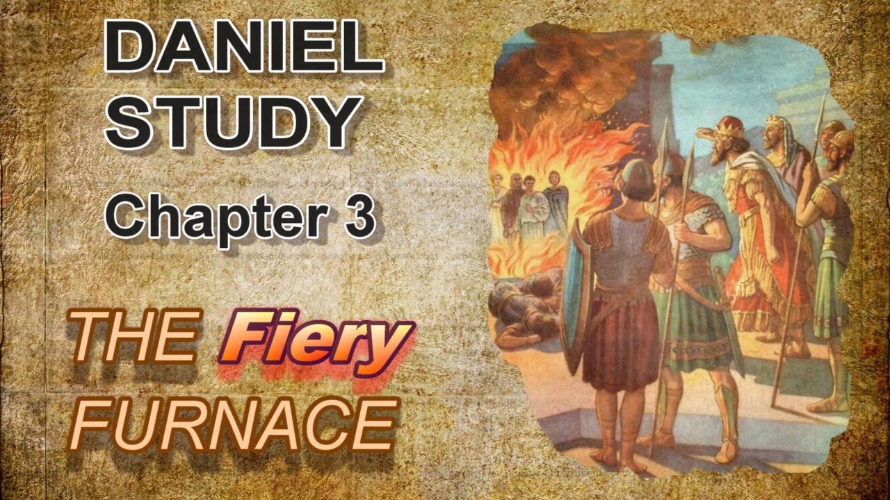 Daniel Study --- Chapter 3 --- The Fiery Furnace - YouTube