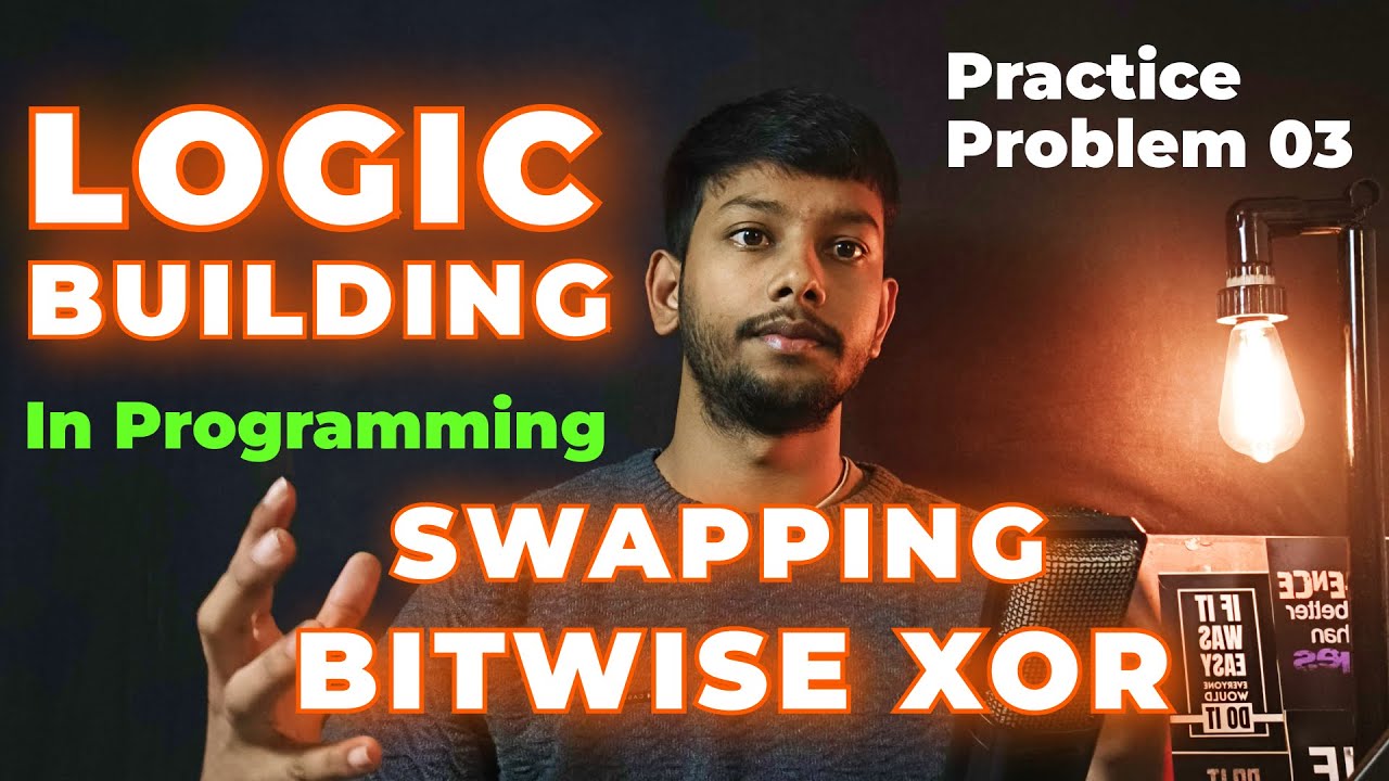 Logic Building In Programming Swapping Two Numbers Using Bitwise Xor 6801