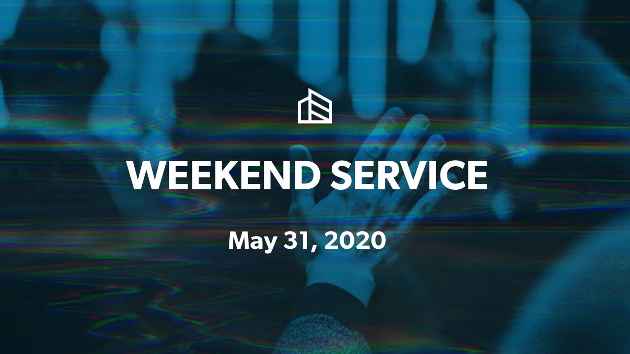 May 31, 2020 Weekend Service - YouTube