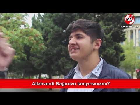 Allahverdi Bağırov tanıyırsınızmı? - SORĞU