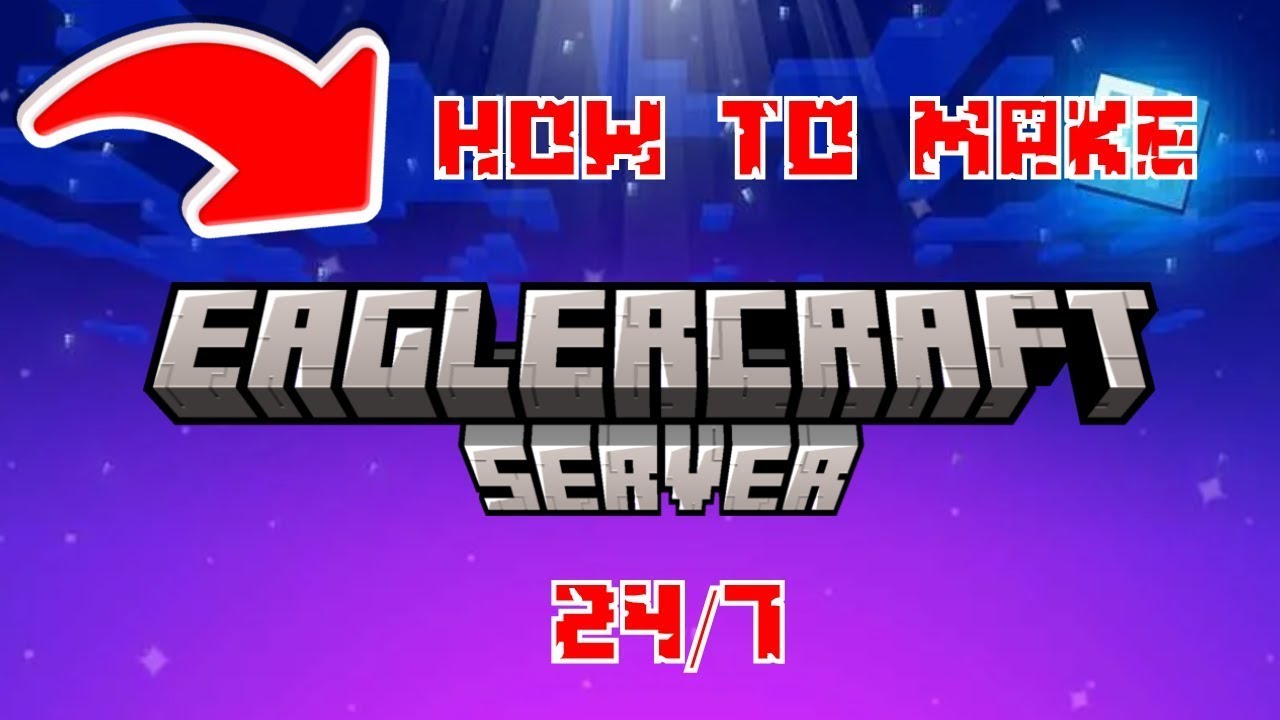 24/7 EAGLERCRAFT SERVER TUTORIAL // 2025 - YouTube