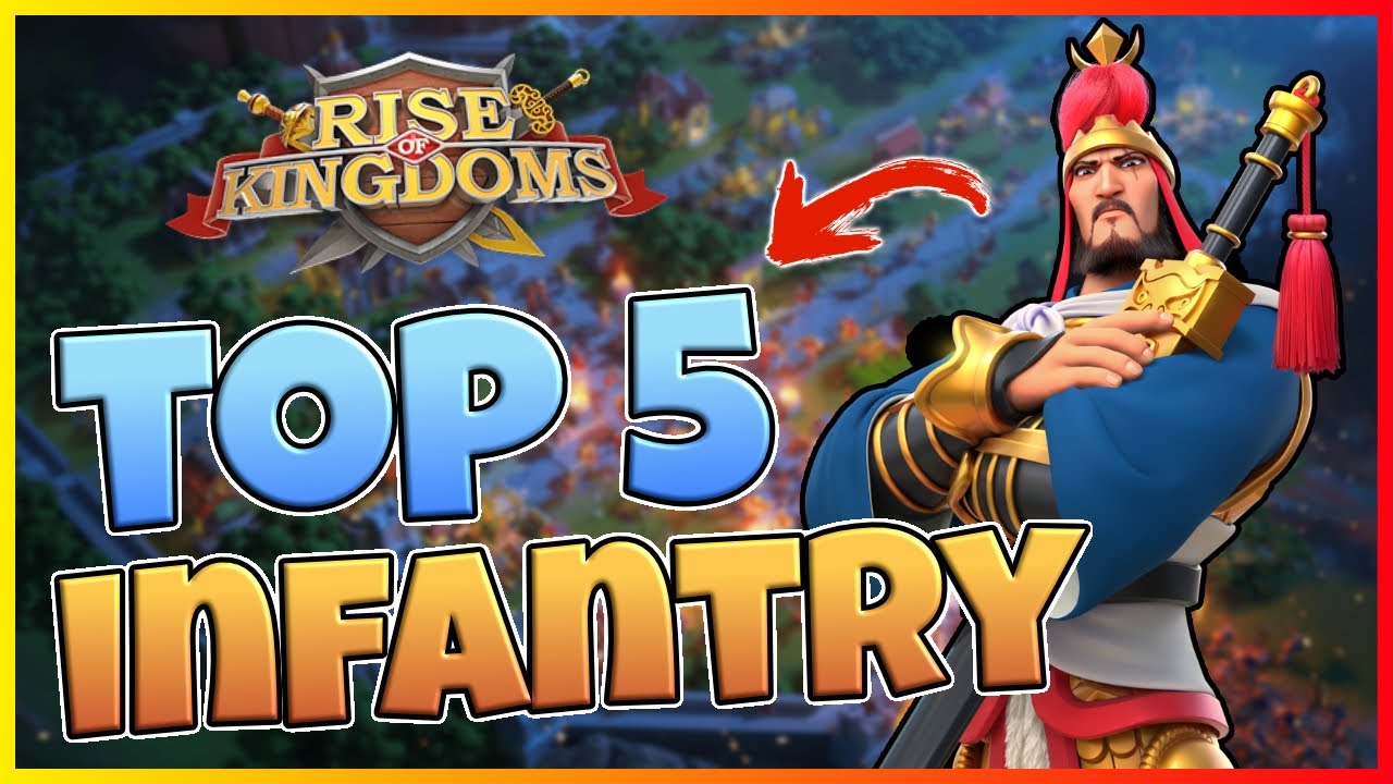 TOP 5 INFANTRY For Open Field in Rise of Kingdoms [with Duke from ...