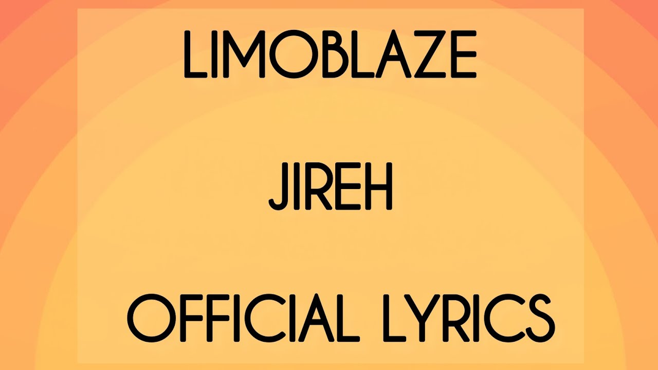LIMOBLAZE - JIREH (OFFICIAL LYRICS) - YouTube
