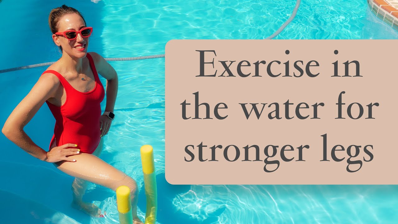 Water Exercises for Strong Legs - YouTube