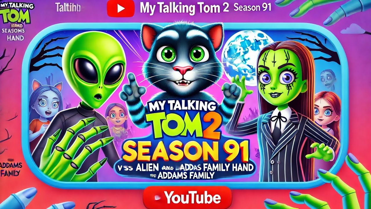 My talking Tom 2 season 91 Vs Alien and Addams family hand #talkingtom ...