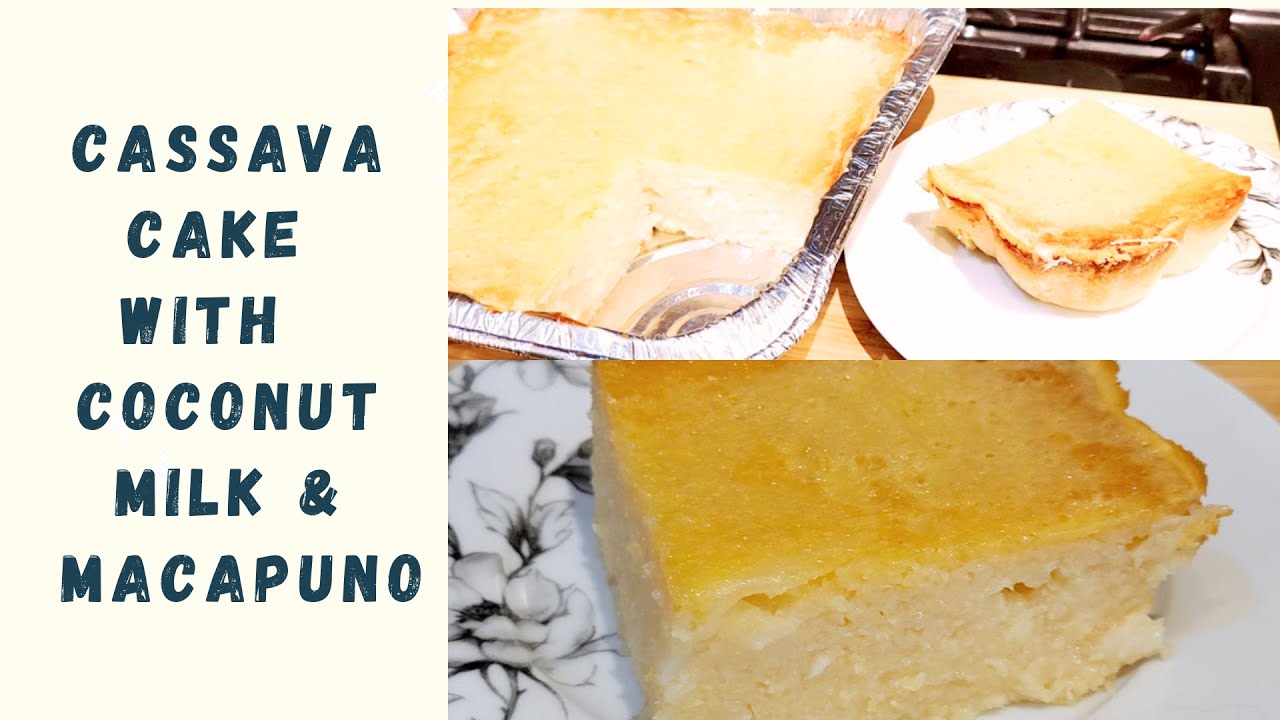 CASSAVA CAKE with COCONUT MILK and MACAPUNO | Filipino Delicious Sweets ...