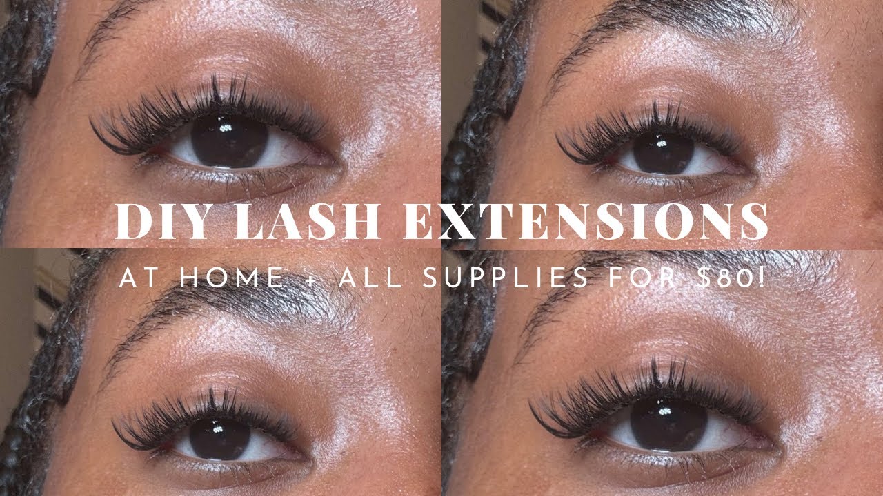 DIY AT HOME LASH EXTENSIONS FOR $80 | SIMPLE NATURAL SET | BEGINNER ...