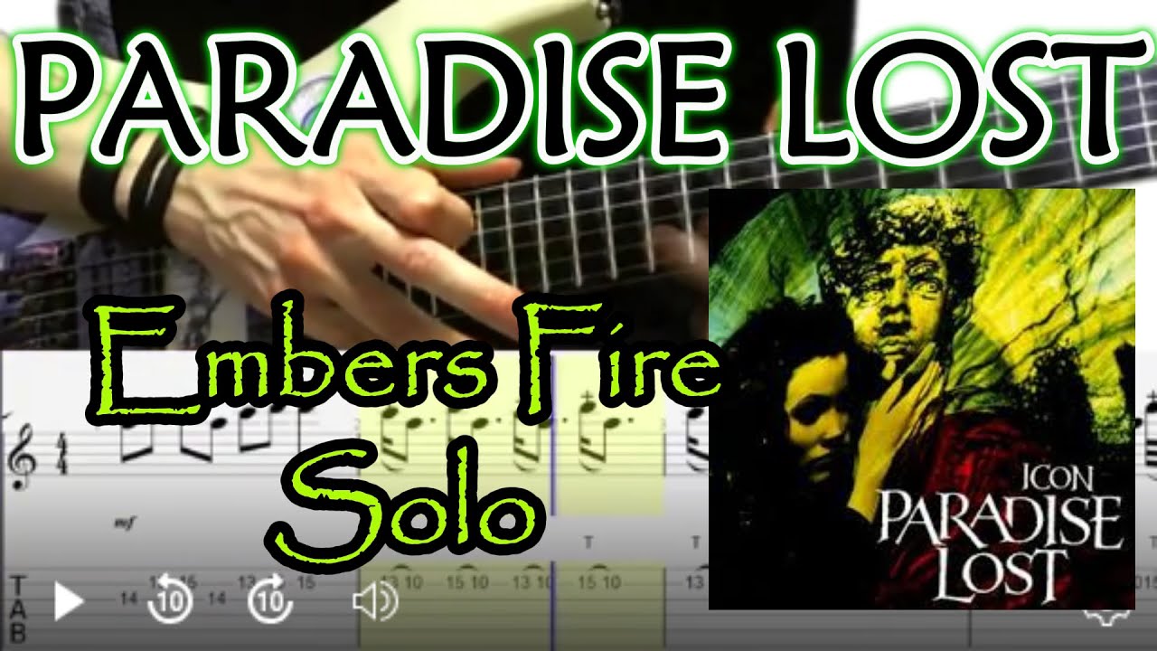 Paradise Lost - Embers Fire Solo Transcription - YouTube
