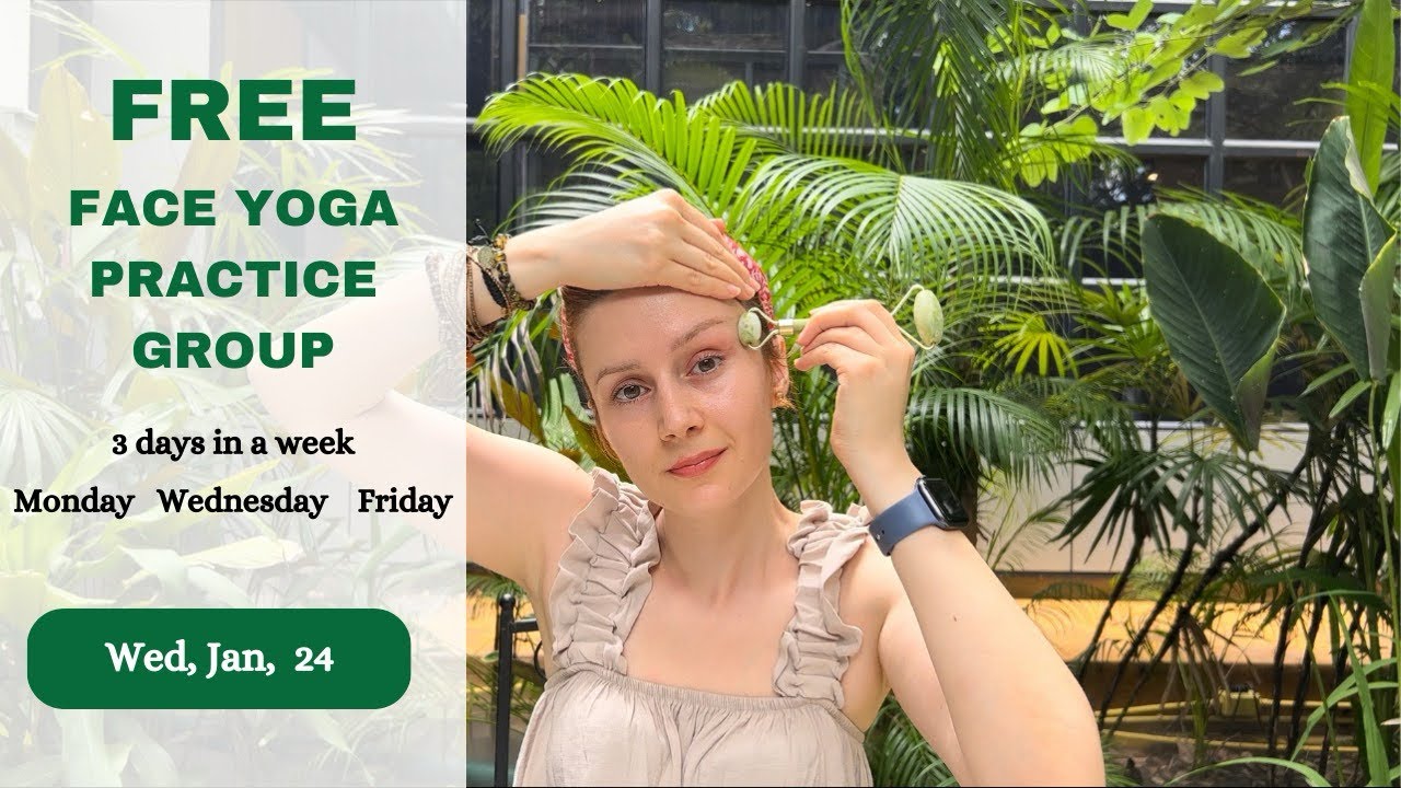 FACE YOGA PRACTICE/ Wed , January, 24 - YouTube