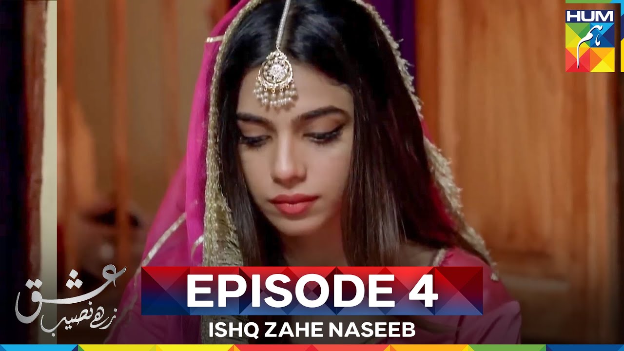 Ishq Zahe Naseeb Episode 4 - YouTube