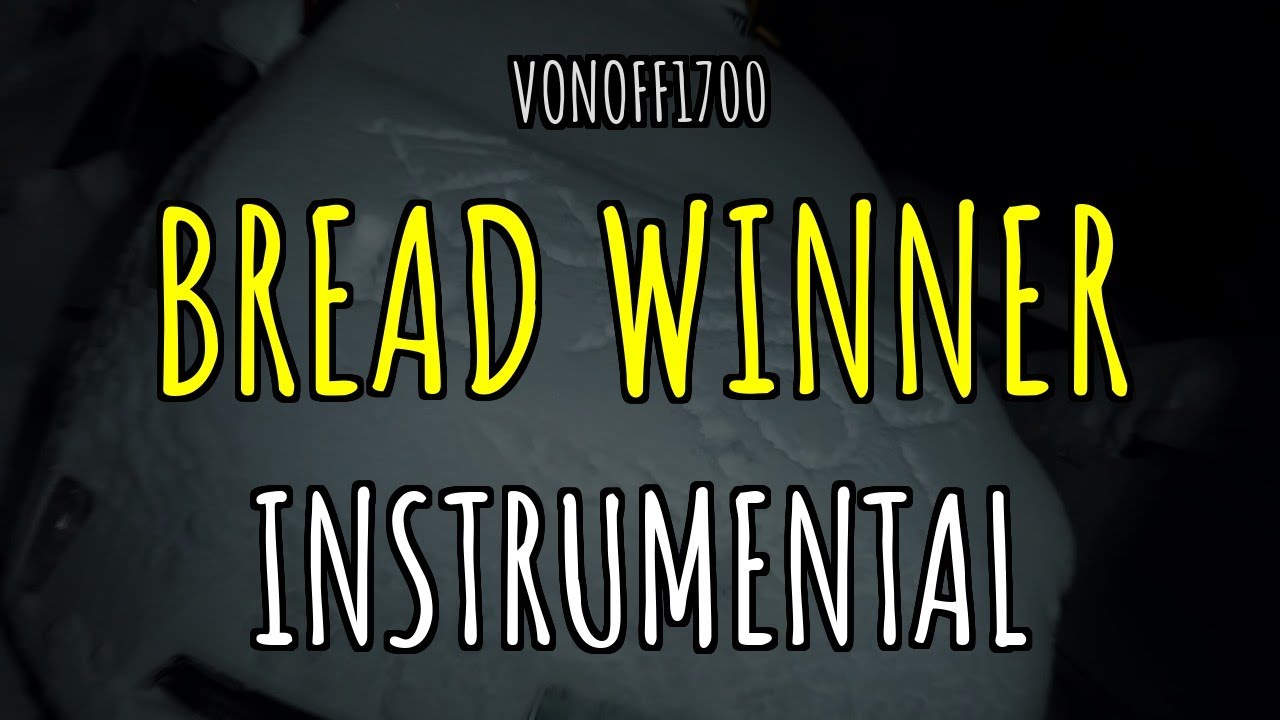 [INSTRUMENTAL] - BREAD WINNER - Vonoff1700 - YouTube