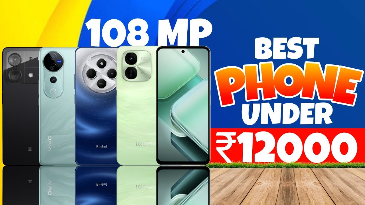 108 MP 🔥 Best Phone Under 12000 in 2025. Best Smartphone Under 12000 ...