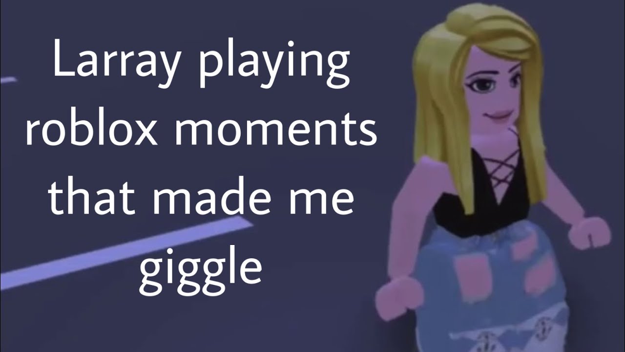 Larray playing roblox moments that made me giggle 🤭 - YouTube
