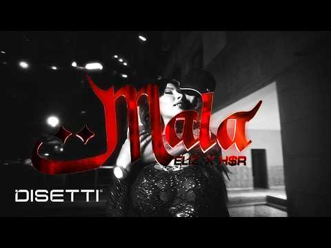 Eliz x ‪@H.27sr‬ - MALA (Video Oficial)