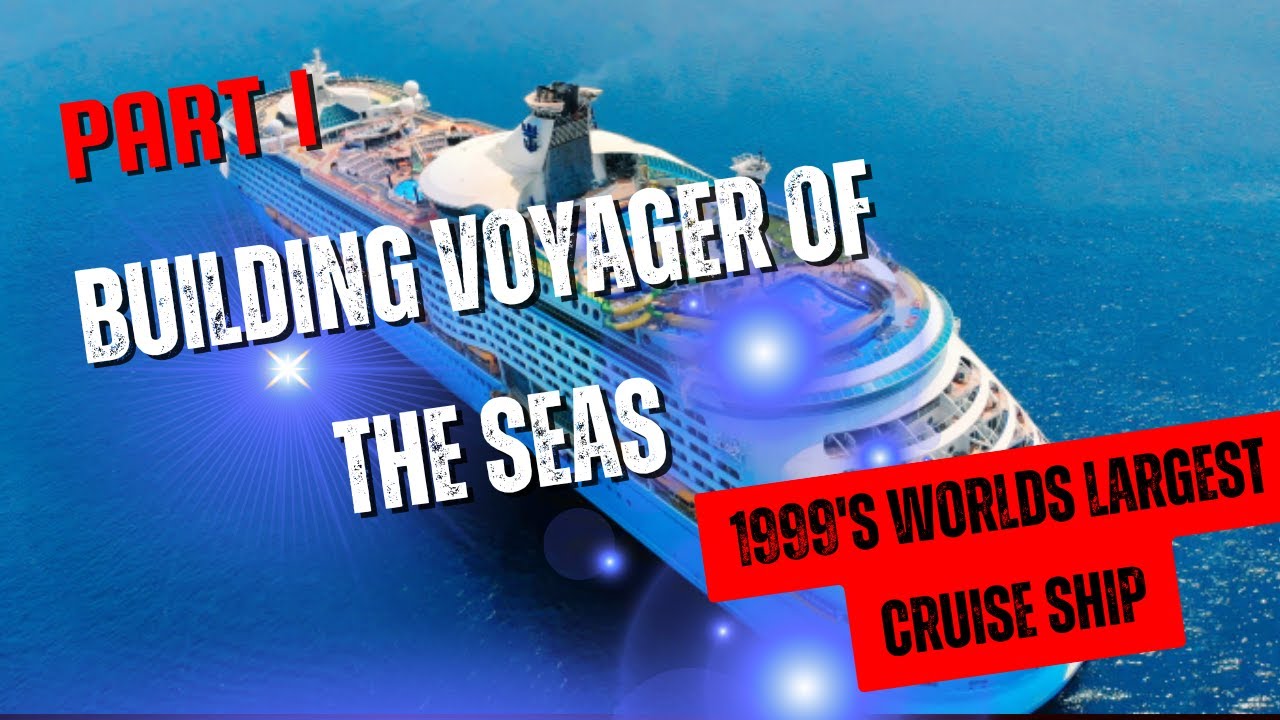 Building The World's Largest Cruise Ship (2000) – Part 1 - YouTube