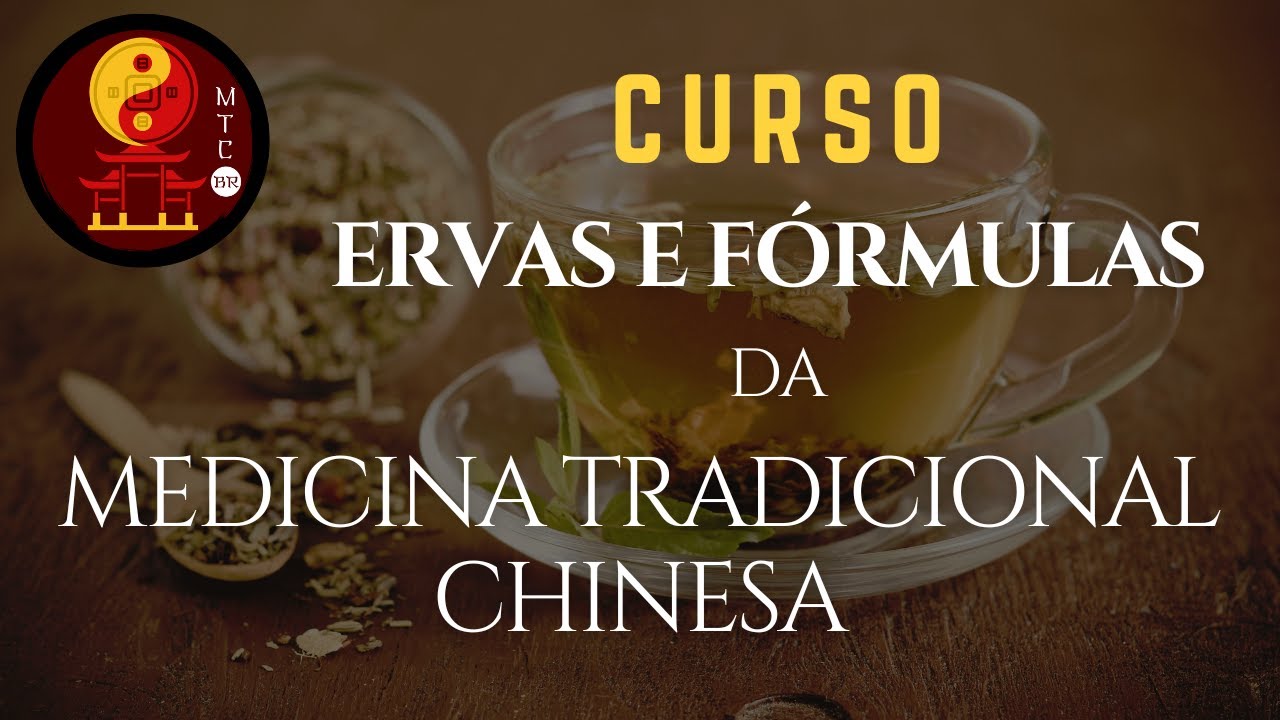 Curso Ervas e Fórmulas da Medicina Tradicional Chinesa - YouTube