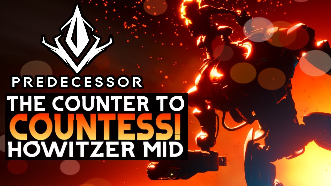 THE BEST ANSWER TO COUNTESS - Howitzer Mid | Predecessor - YouTube