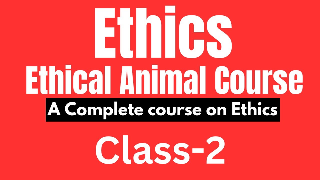 Ethics - Class 2 - YouTube