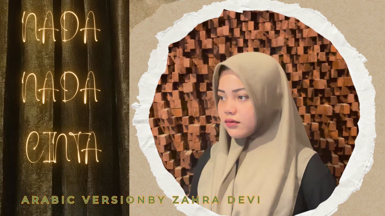 Nada Nada Cinta Arabic Version By Zahra Devi - YouTube