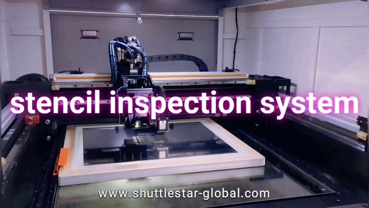 Full auto stencil inspection machine Shuttlestar STS（stencil AOI ...