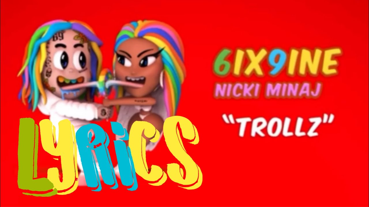 6ix9ine Nicki Minaj Trollz Lyrics Youtube