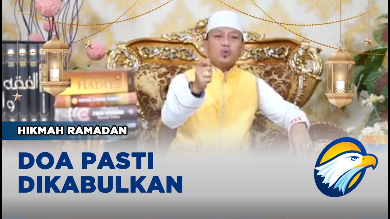 Hikmah Ramadan - Doa Pasti Dikabulkan - YouTube