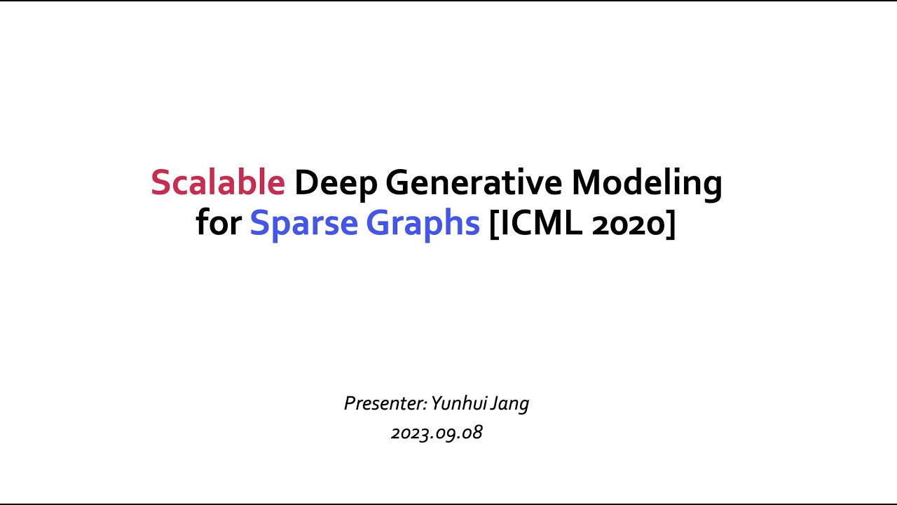 230908 Scalable Deep Generative Modeling For Sparse Graphs Youtube
