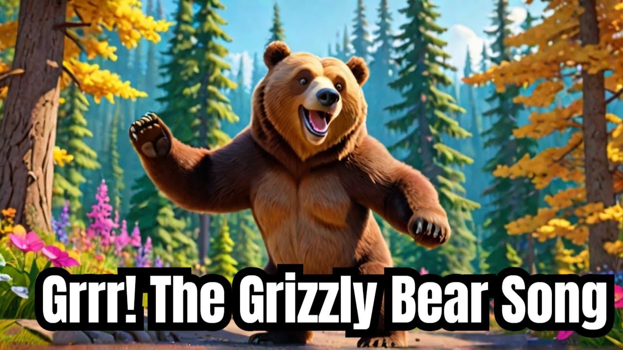 Grrr! The Grizzly Bear Song 🐻🎶 | Fun Kids' Song with Actions! | Listen ...