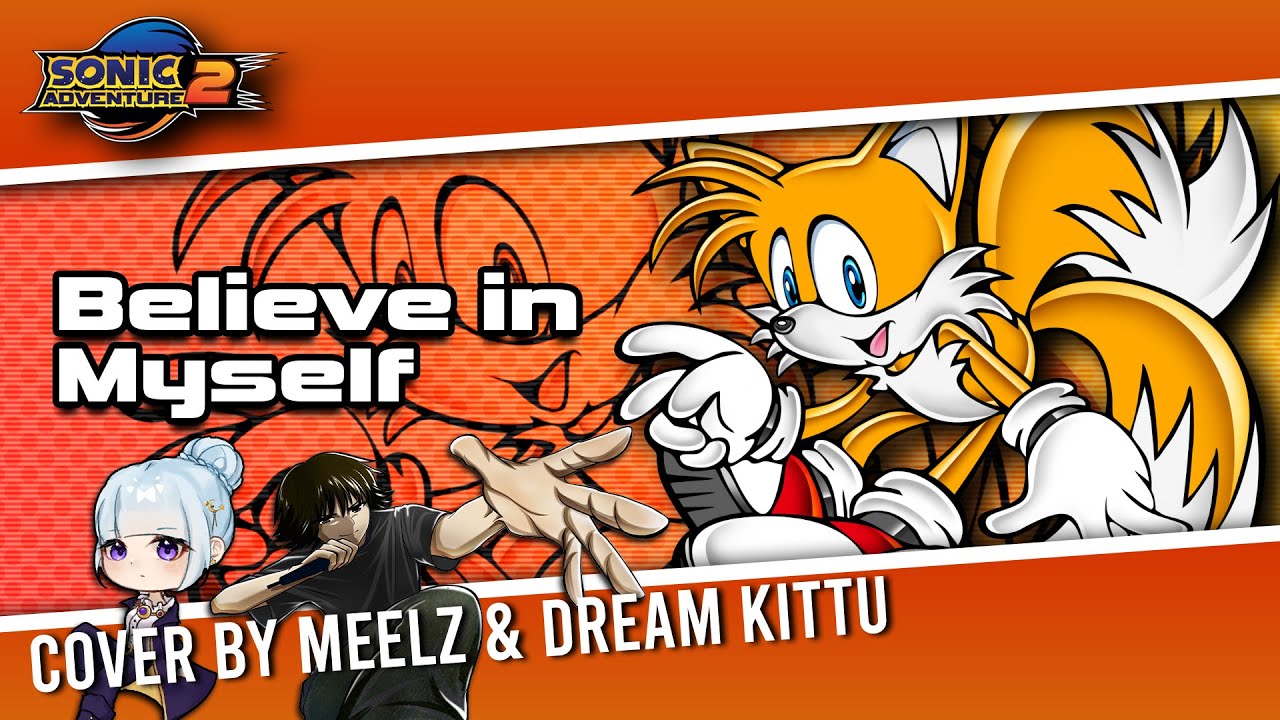 [Sonic Adventure 2] Believe in Myself || Cover by Meelz & Dream Kittu ...