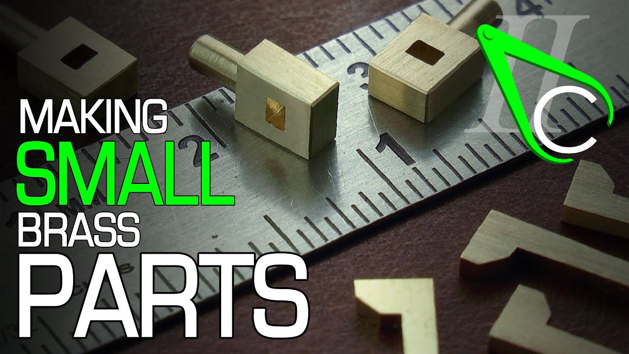 Making Small Brass Parts - YouTube