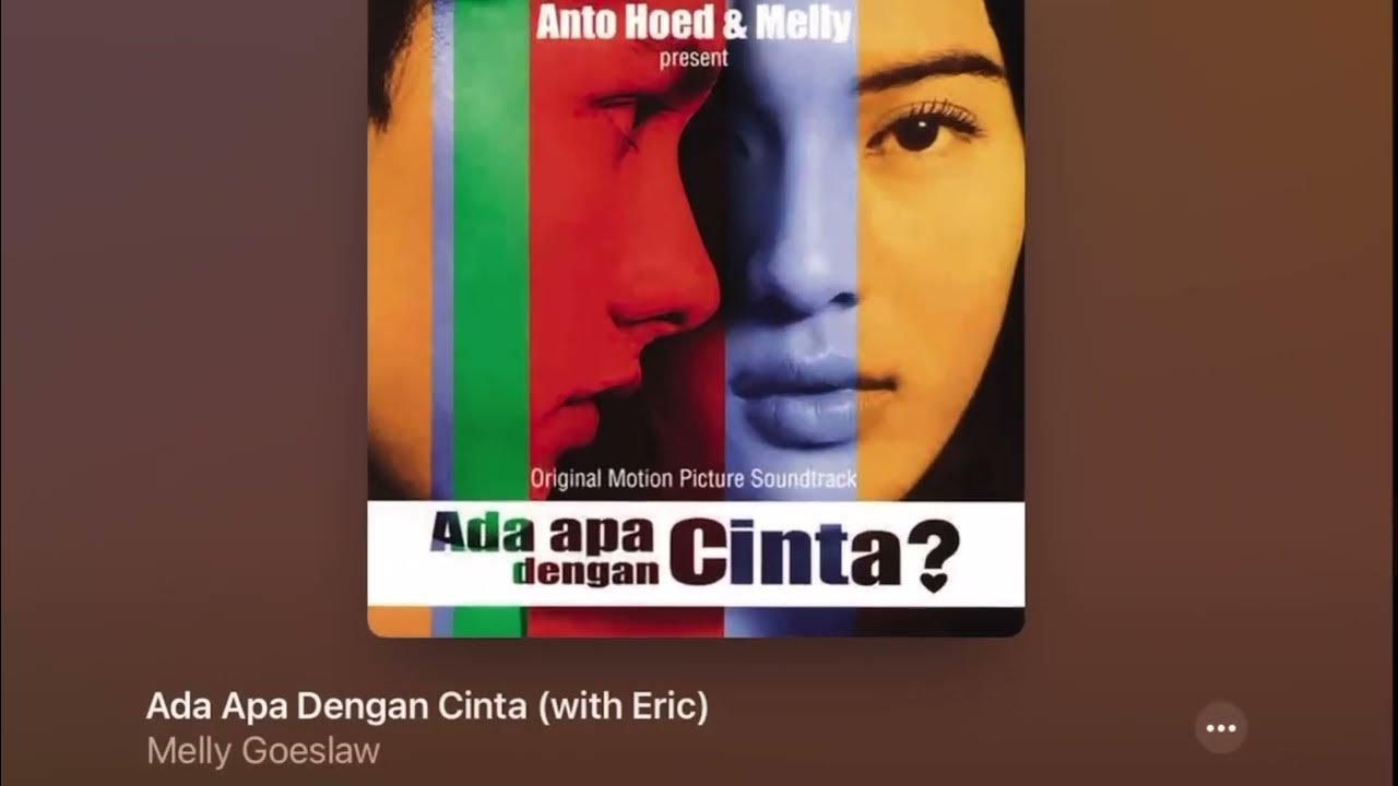 Ada Apa Dengan Cinta (OST AADC) - Melly Goeslaw with Eric +Lyrics +Karaoke - YouTube