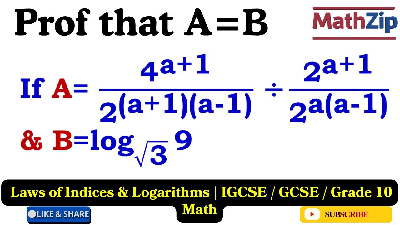 Prove that A = B | Laws of Indices & Logarithms | IGCSE / GCSE / Grade ...