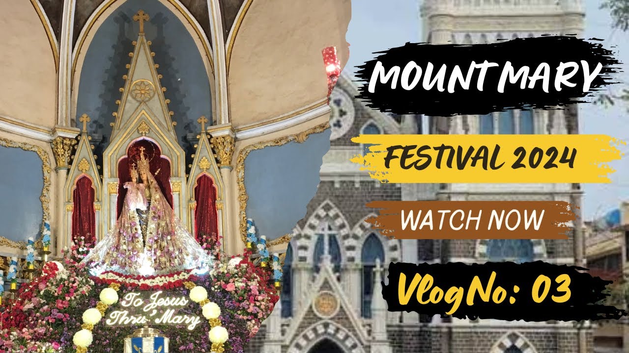 MOUNT MARY FESTIVAL 2024 | Vlog No 03 | Mount Mary Church Bandra ...
